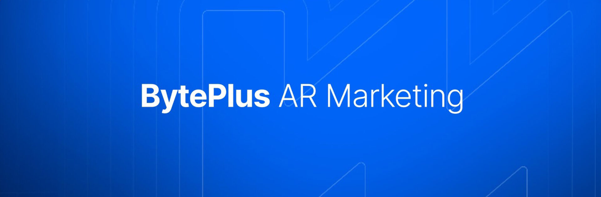 AR ใช้ให้เป็นสร้างแคมเปญให้น่าจดจำ (จาก BytePlus)